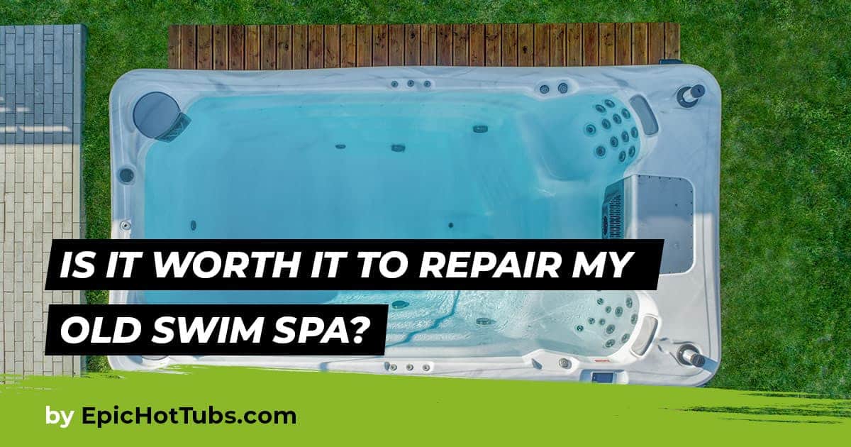 Is It Worth It To Repair a Swim Spa or Should You Buy New?
