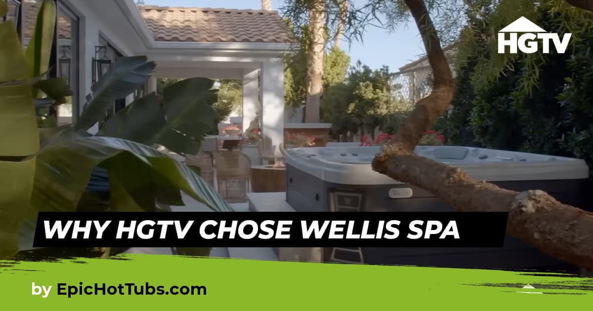 Why HTGV Chose a Wellis Hot Tubs for Backyard Home Remodel
