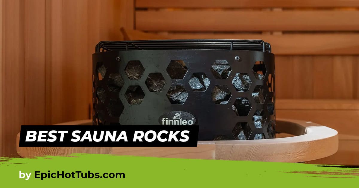 7 Best Rocks for Sauna That Retain Heat for Hours (2026 Guide)